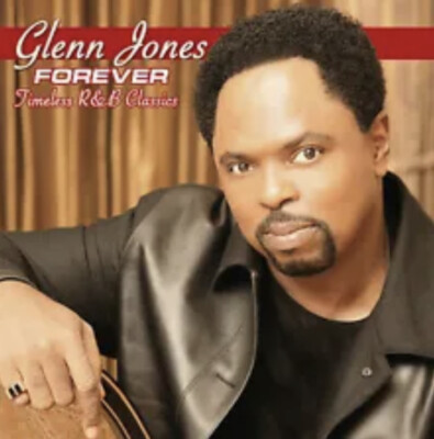 Forever: Timeless R&B Classics by Glenn Jones (R&B) (CD, Jul-2006 ...