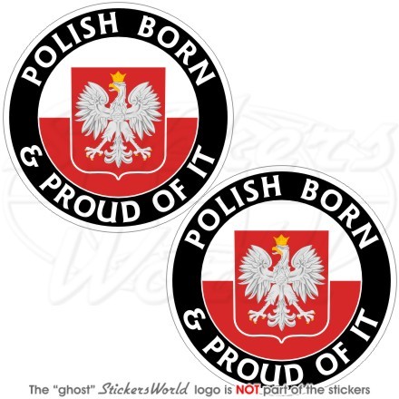 POLAND Polish Born & Proud 75mm (3") Vinyl Bumper Stickers, Decals x2 ...