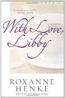 WITH LOVE, LIBBY (COMING HOME TO BREWSTER) By Roxanne Henke **Mint Condition** 9780736911979| eBay