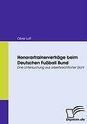 Honorartrainerverträge Beim Deutschen Fußball Bund von Oliver Luft ...