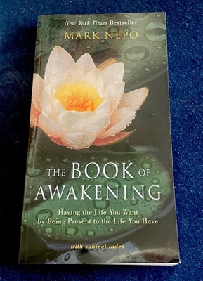 The Book of Awakening by Mark Nepo. Spiritual Guide Paper Back, New | eBay