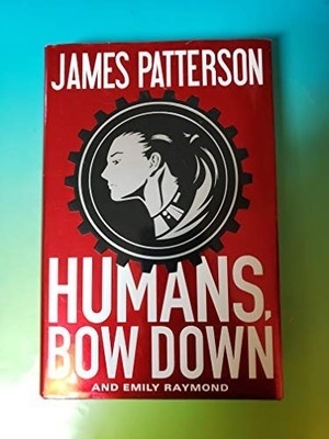 Humans, Bow Down, Raymond, Emily 9780316346962| eBay