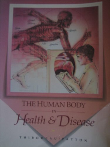 The Human Body in Health and Disease By Gary A. Thibodeau 9780801664120 ...