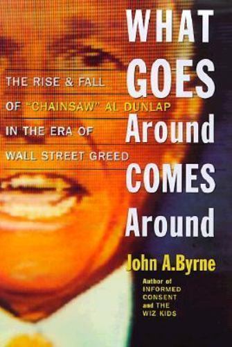 Chainsaw : The Notorious Career of Al Dunlap in the Era of Profit-At ...