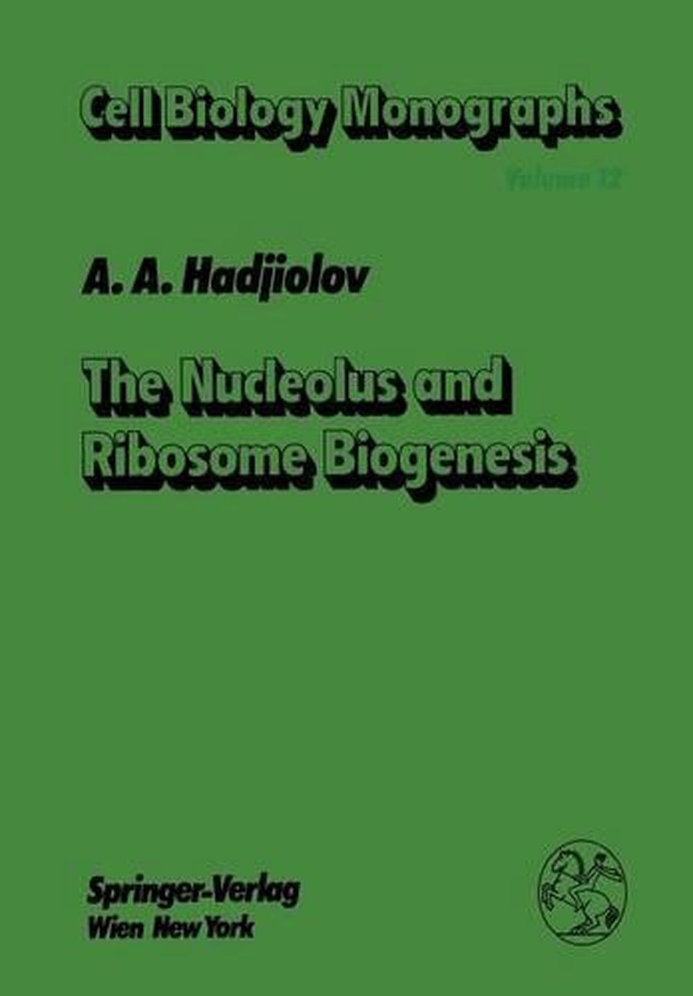 The Nucleolus and Ribosome Biogenesis by A.A. Hadjiolov (English ...