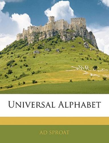 Universal Alphabet by Ad Sproat (2010, Trade Paperback) for sale online ...