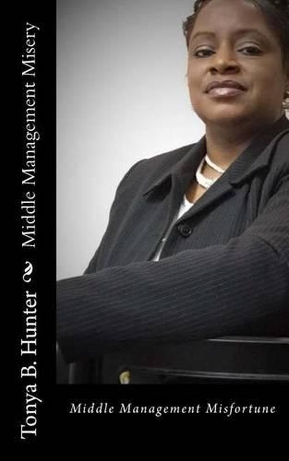 Middle Management Misery by Tonya Hunter (English) Paperback Book ...