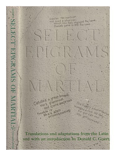 CHARLES GOERTZ, DONALD Select epigramms of Martial 1971 Hardcover | eBay