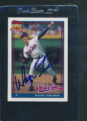 1991 Topps #751 Wayne Edwards White Sox Signed Auto *C7457 | eBay