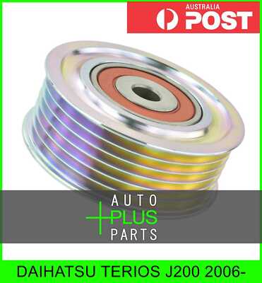 Fits DAIHATSU TERIOS J200 2006- - PULLEY IDLER | eBay
