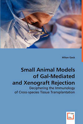 Small Animal Models of Gal-Mediated and Xenograft Rejection by Hilton ...