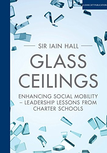 Glass Ceilings: Enhancing social mobility - Leadership... - Sir Iain ...