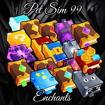 Pet Sim 99 Enchants - All Pet Simulator 99 Enchants - Quick and Cheap ...