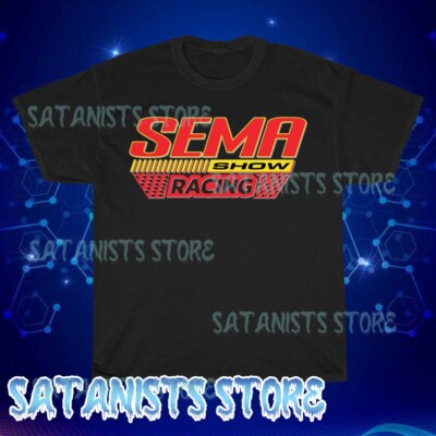 New Sema Show Racing Men's Black T-shirt Funny Size S to 5XL | eBay