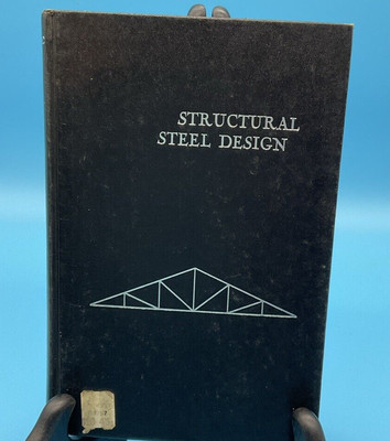 Structural Steel Design 1971 Second Edition Hardcover ISBN 0-7002-2342 ...