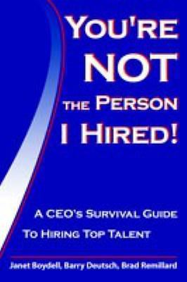 You'Re Not the Person I Hired! : A Ceo's by Janet Boydell (2005 ...
