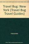 Travel Bug: New York (Travel Bug Travel Guides), PUBLISHING, Used; Good ...