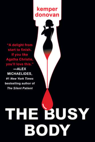 The Busy Body: A Witty Literary Mystery with a Stunning Twist by Kemper ...