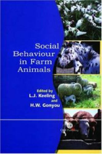 Social Behaviour in Farm Animals by Keeling, Linda; Gonyou, Harold ...