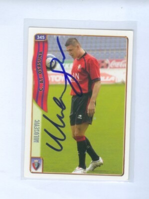 MILOSEVIC OSASUNA LA LIGA 2005 ORIGINAL AUTOGRAPH TRADING CARD | eBay