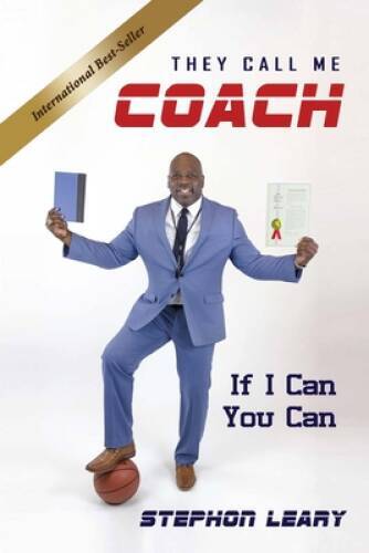 They Call Me Coach: If I Can You Can - Paperback By Leary, Stephon ...