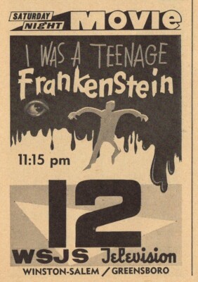 1964 WSJS LATE NIGHT TV HORROR MOVIE AD / I WAS A TEENAGE FRANKENSTEIN ...
