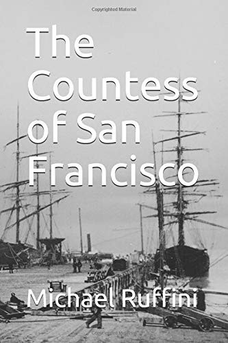 THE COUNTESS OF SAN FRANCISCO (GREAT PLAINS) By Michael Ruffini **BRAND ...