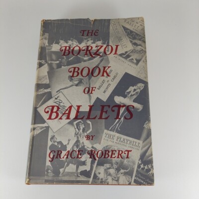 The Borzoi Book of Ballets by Grace Robert 1952 Illustrated HCDJ 5th ...
