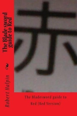 The Blade sword guide to Red by Robert Anthony Halpin (English ...