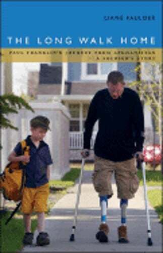 The Long Walk Home: Paul Franklin's Journey from Afghanistan: A Soldier ...