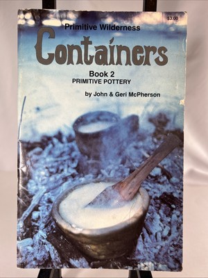 Primitive Wilderness Containers primitive pottery by John & Geri ...