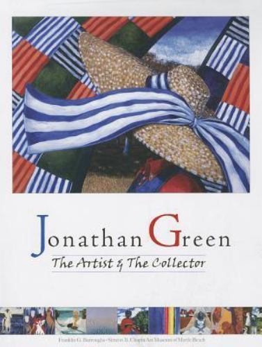 Jonathan Green : The Artist & the Collector by Franklin G. Burroghs ...