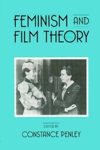 Feminism and Film Theory - Paperback By Penley, Constance - GOOD ...