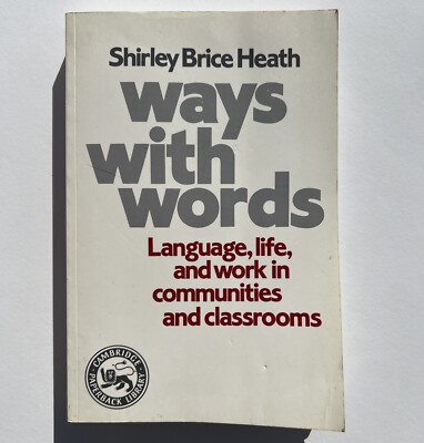 Ways with Words: Language, Life and Work ... by Shirley Brice Heath ...