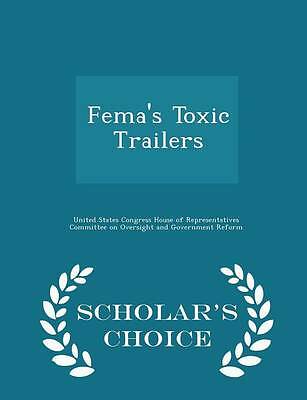 Fema's Toxic Trailers - Scholar's Choice Edition (Paperback, 2015) for ...
