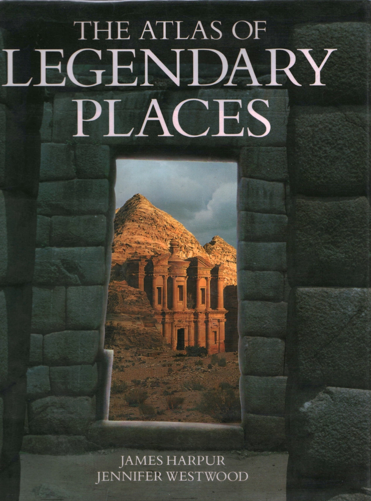 The Atlas of Legendary Places by James Harpur & Jennifer Westwood ...