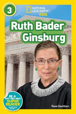 Rose Davidson National Geographic Reader: Ruth Bader Ginsburg (L3 ...