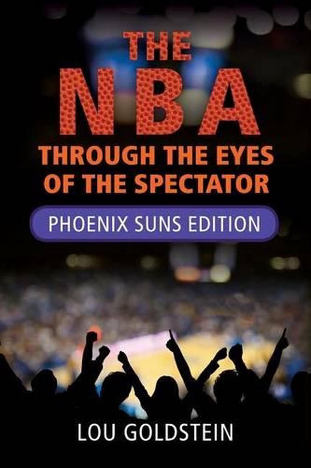 The NBA Through the Eyes of the Spectator by Lou Goldstein (2013, Trade ...