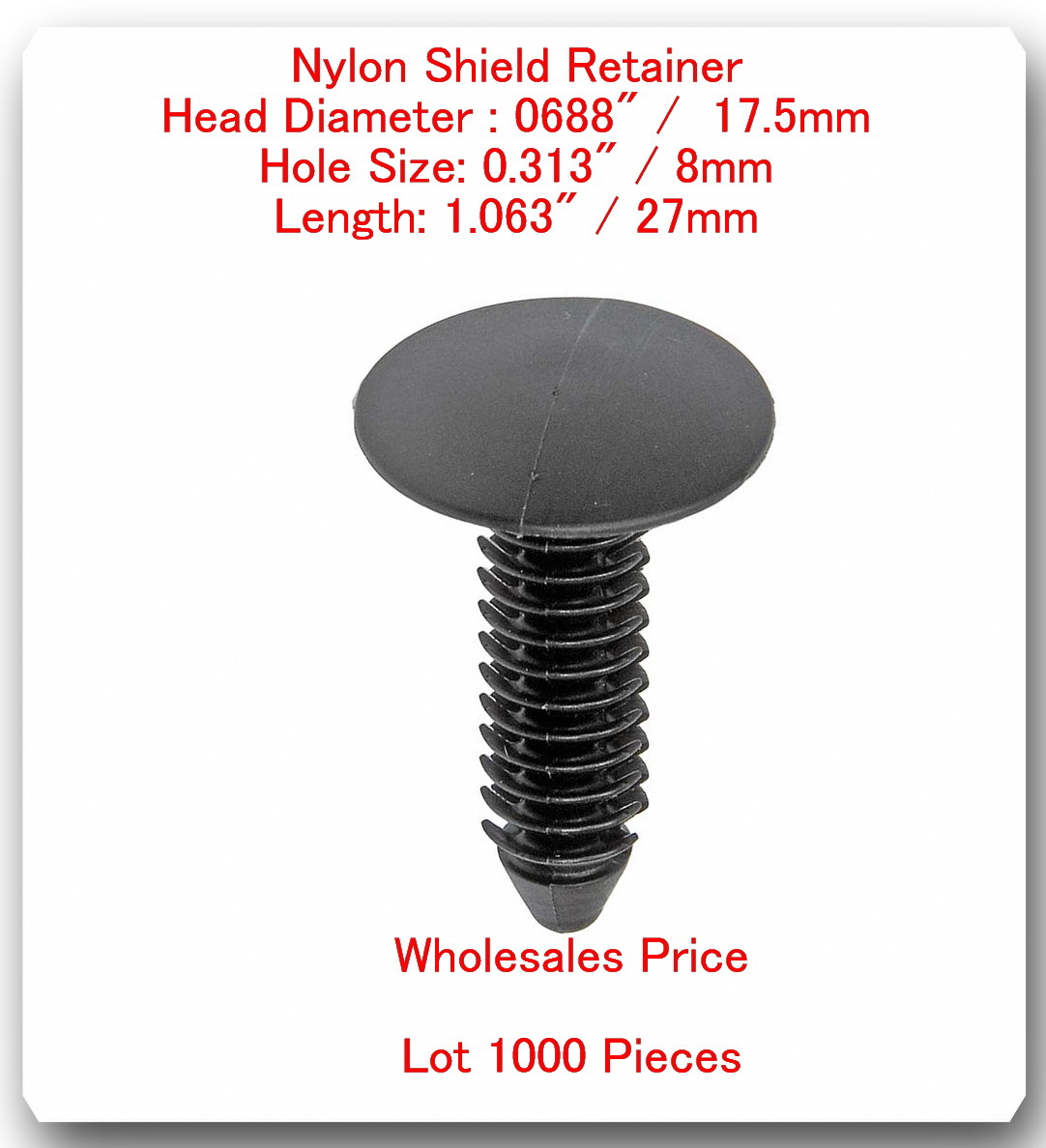 1000 Pc Nylon Shield Retainer Head 17.5mm Hole 8mmmm L:27mm fits:GM ...