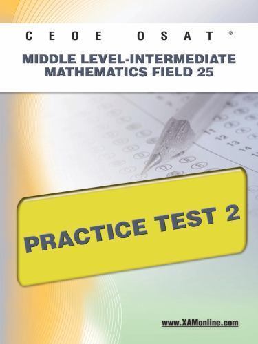 Ceoe Ser.: CEOE OSAT Middle Level-Intermediate Mathematics Field 25 ...