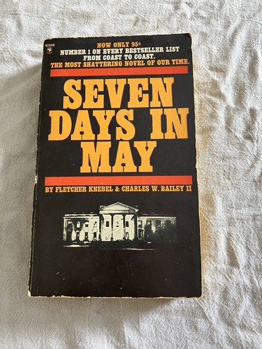 Seven Days In May By Fletcher Knebel & Charles Bailey 1966 Bantam ...