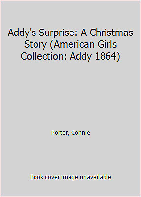 Addy's Surprise: A Christmas Story (American Girls Collection: Addy ...