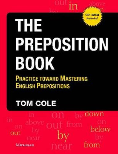 The Preposition Book: Practice Toward Mastering English Prepositions ...