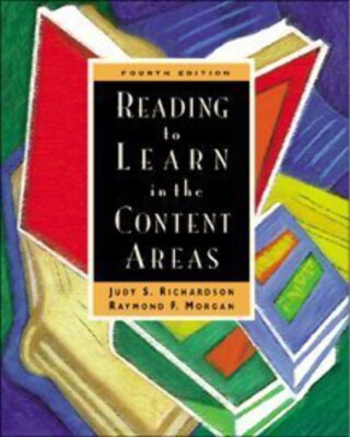 Reading To Learn In The Content Areas by Judy S. Richardson, Raymond F ...