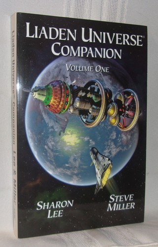 Sharon Lee Steve Miller LIADEN UNIVERSE COMPANION Volume One First ...
