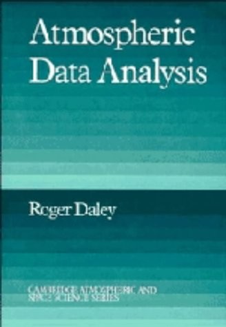 ATMOSPHERIC DATA ANALYSIS (CAMBRIDGE ATMOSPHERIC AND SPACE By Roger ...