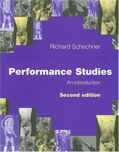 Performance Studies : An Introduction by Richard Schechner (2006 ...