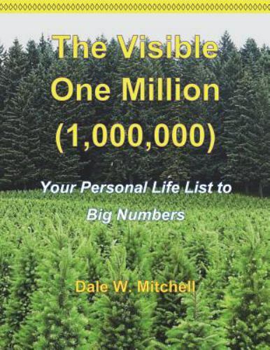The Visible One Million (1,000,000): Your Personal Life List to Big ...