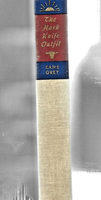 THE HASH KNIFE OUTFIT by Zane Grey 1920 H/C B-11 | eBay