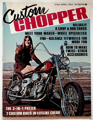 1972 April Custom Chopper Motorcycle Magazine Hillbilly Chop Bob Cross ...